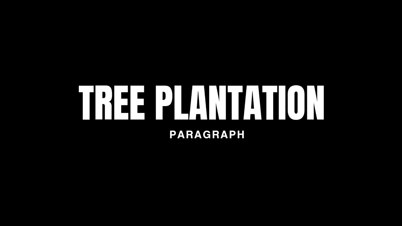 Tree Plantation Paragraph | Easy English Paragraph for Class 6-10, SSC ...