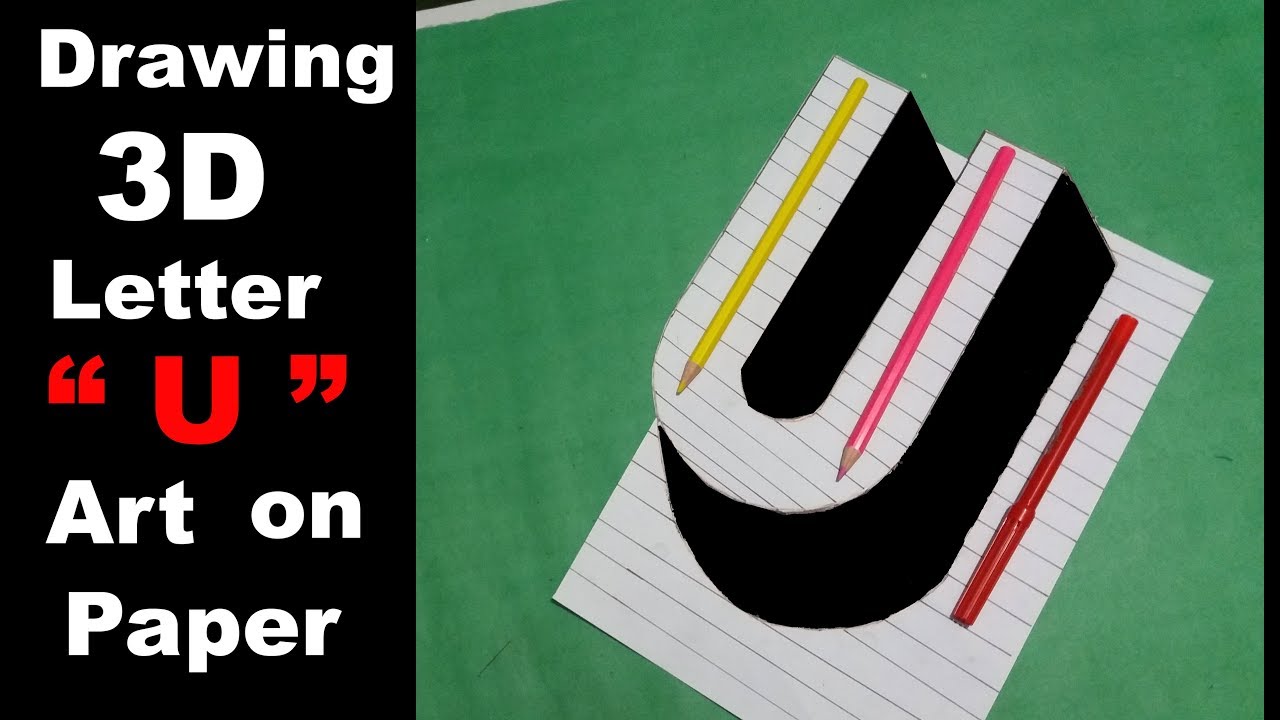 Very Easy 3D Trick Art on paper - How to Draw 3D Letter U -3D ...