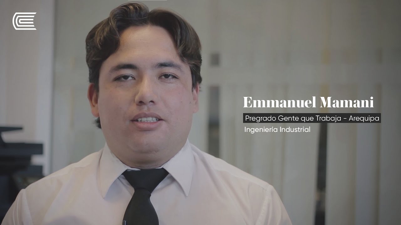 Experiencia de Emmanuel Mamani - Pregrado Gente que Trabaja - YouTube
