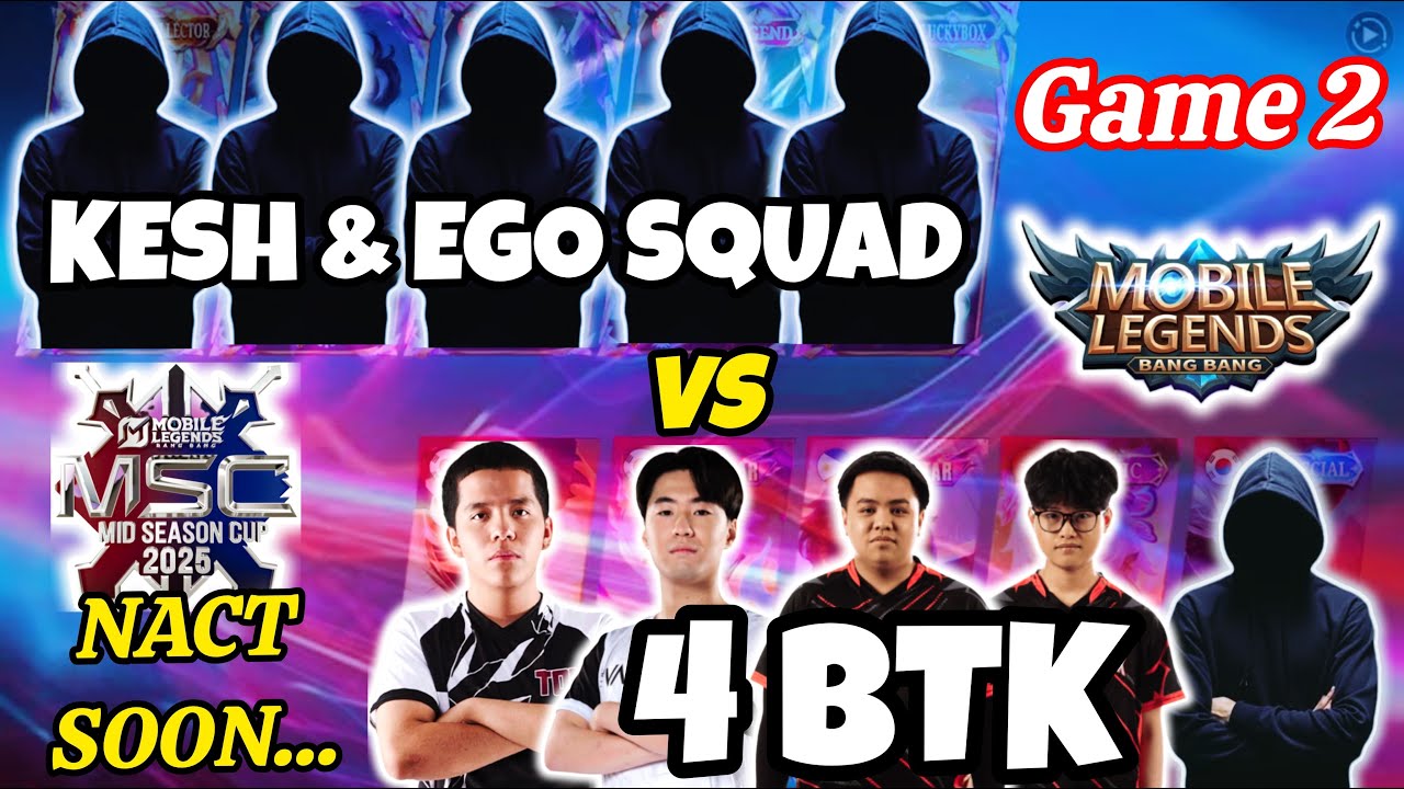 BTK VS KESH & EGO SQUAD | GAME 2 | NACT PRACTICE | POWER PACK MATCH ...