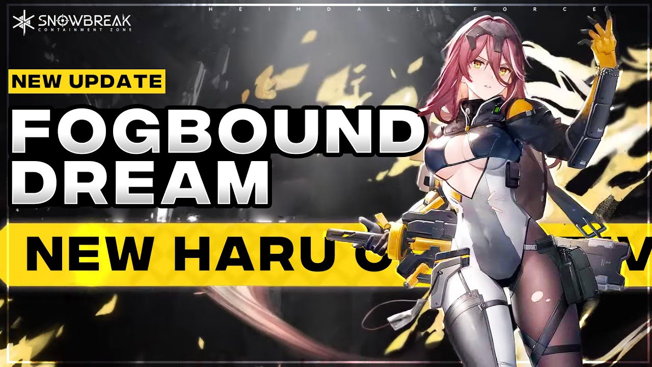 NEW 5* HARU OPERATIVE! FOGBOUND DREAM Update | Snowbreak: Containment ...