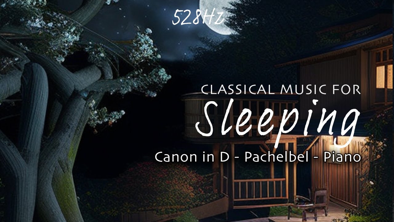 Classical Music for Sleeping | Canon in D - Pachelbel | Piano (1 Hour ...
