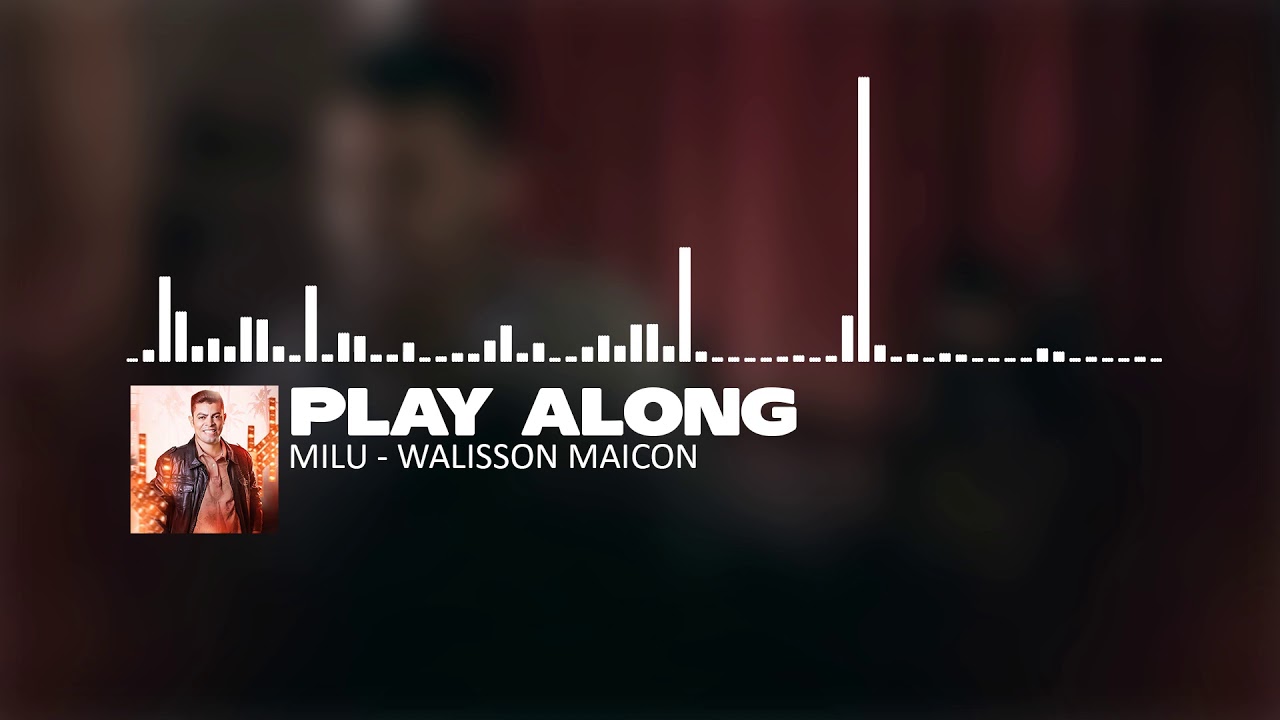PLAY ALONG C/ VOZ | MILU - Gusttavo Lima | VERSÃO FORRÓ - Walisson Maicon | S/ Bateria - YouTube