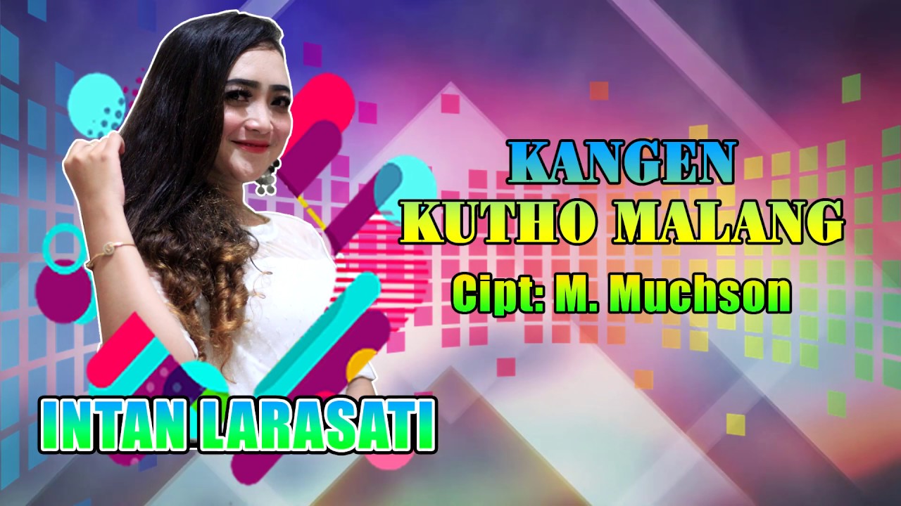 Intan Larasati - Kangen Kuto Malang | Dangdut (Official Music Video ...
