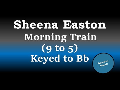 Sheena Easton - Morning Train (9 to 5) Lowered Key Bb (Karaoke) - YouTube