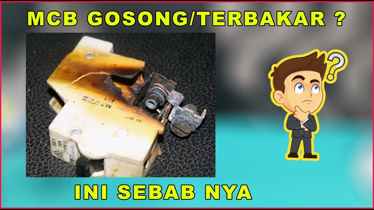 TERNYATA INI PENYEBAB MCB SERING GOSONG / TERBAKAR - YouTube
