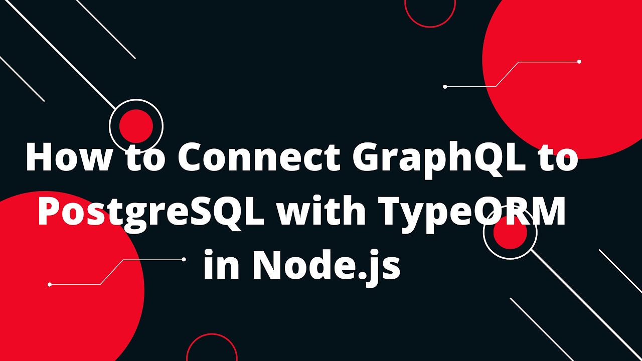 Nodejs Graphql Api Tutorial 11 🔥 Connect Graphql To Postgresql With Typeorm In Nodejs Youtube 0841