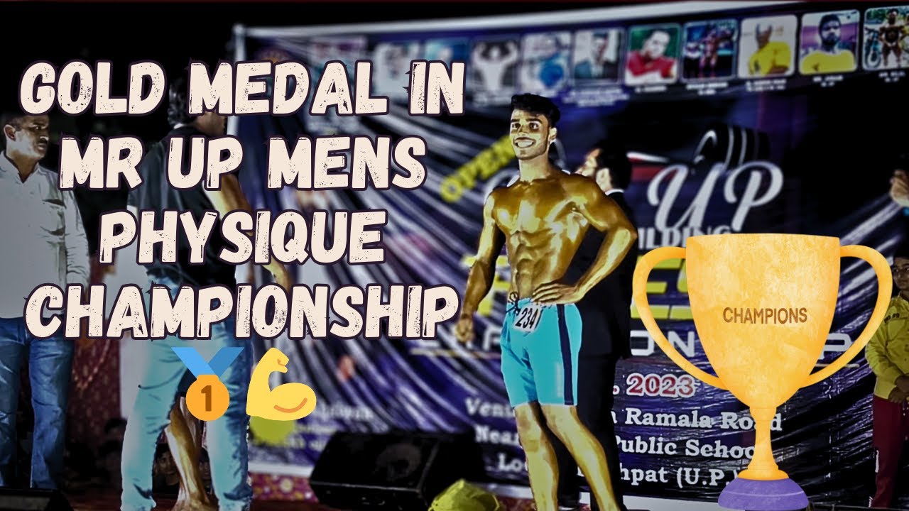 GOLD MEDAL IN MR UP MENS PHYSIQUE CHAMPIONSHIP 🥇💪 || #gymlife # ...