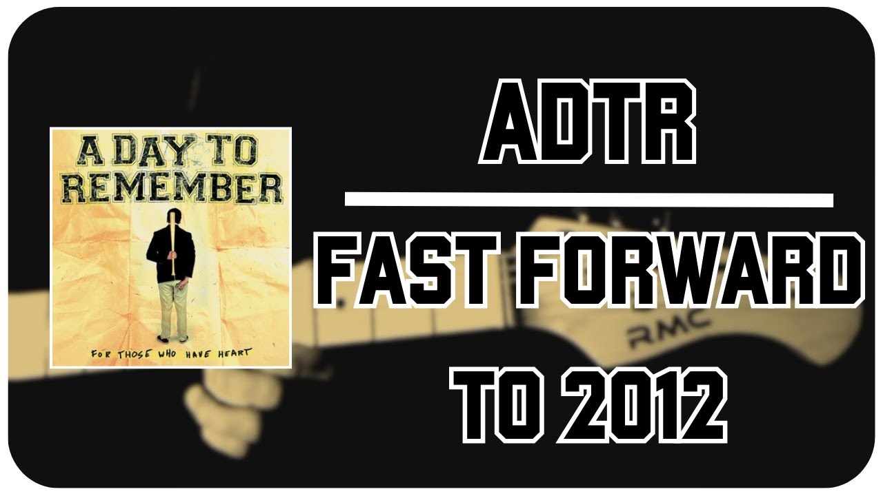 A Day To Remember: Fast Forward To 2012 [Guitar Cover] | Stigma Records ...
