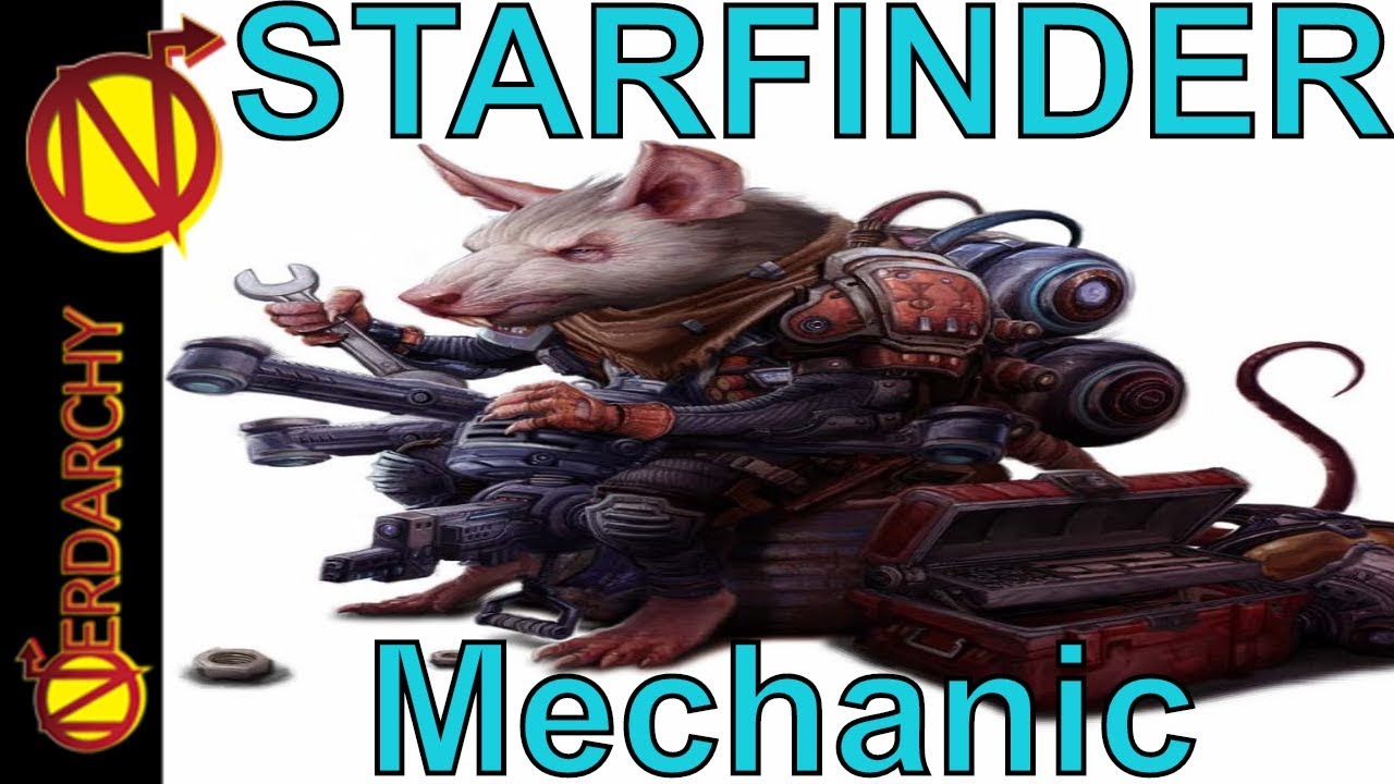 Starfinder Character Class- Mechanic| Not D&D in Space It's Starfinder ...