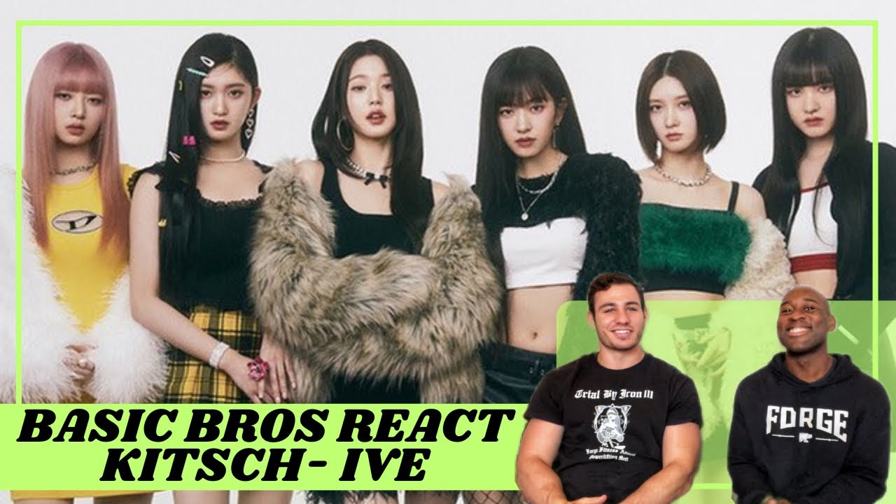 Basic Bros REACT | IVE 'KITSCH' - YouTube