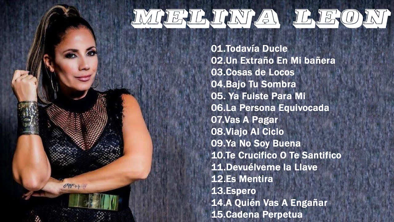 Melina León Exitos - Las 20 Mejores Canciones -Lo Mejor De Melina León ...
