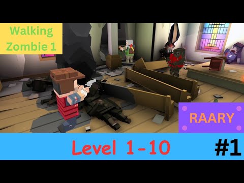 Walking Zombie 1 (Level 1-10) | RAARY - YouTube