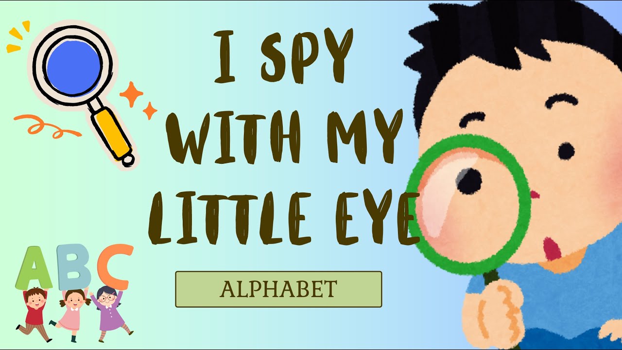 I Spy With My Little Eye - Alphabet | Fun Game - YouTube