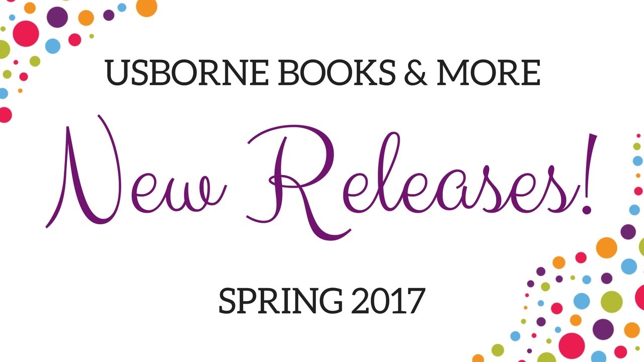 Usborne NEW BOOKS! March 2017! - YouTube