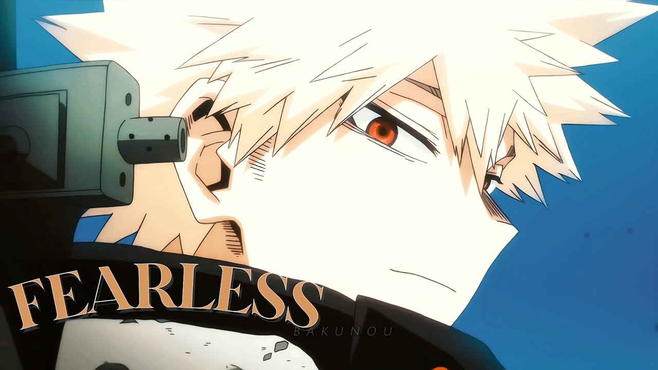 Fearless. - Katsuki Bakugo [AMV/Edit] - YouTube