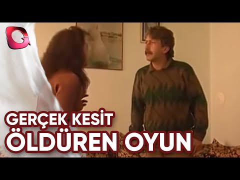 GERÇEK KESİT - ÖLDÜREN OYUN