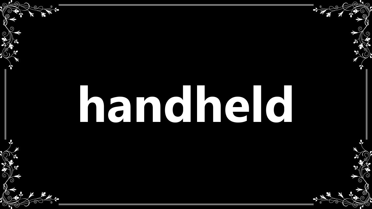 Handheld - Definition and How To Pronounce - YouTube
