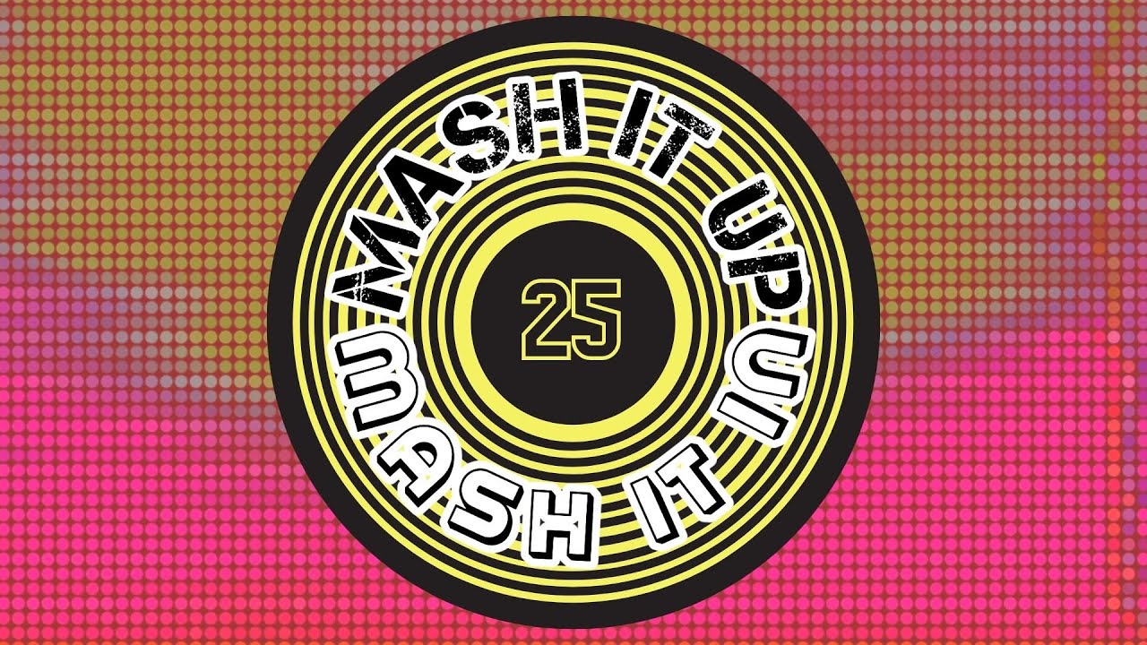 Mash It Up Mash It In: Vol 25 - YouTube