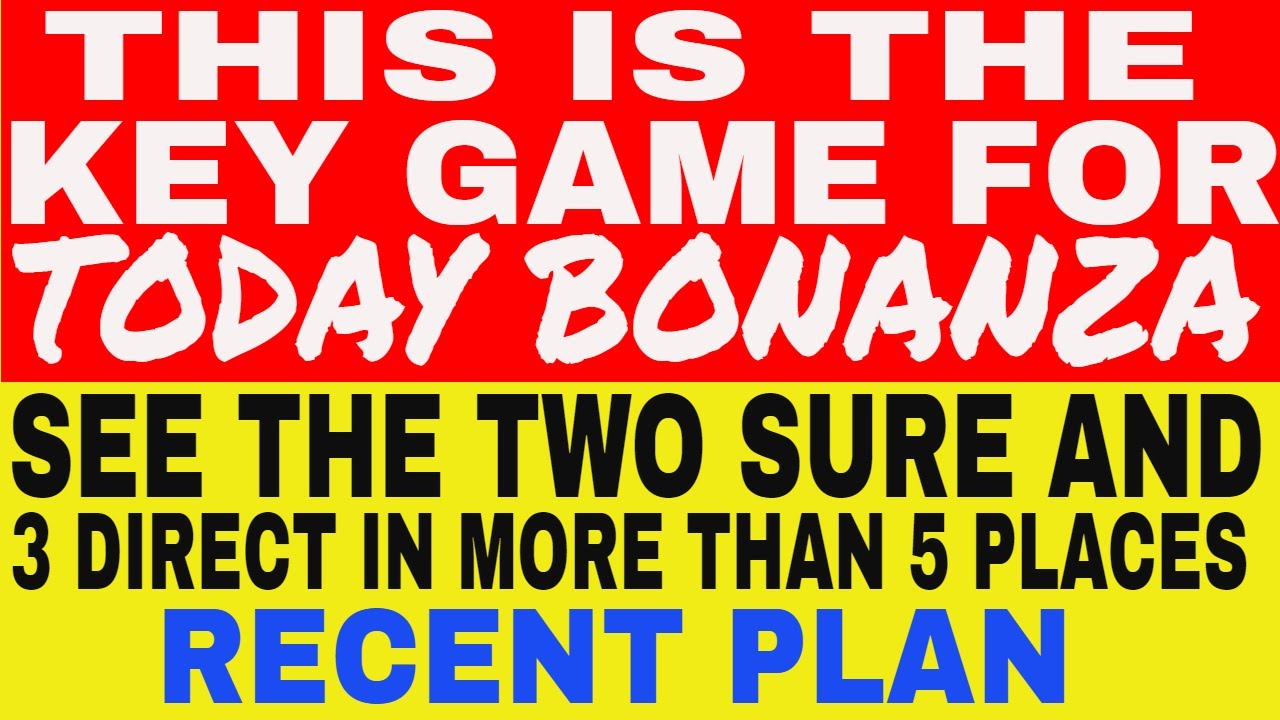 FRIDAY BONANZA LOTTO PLAN FOR TODAY - YouTube