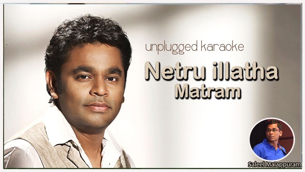 Netru Illatha Matram || Unplugged Karaoke || Saleel Malappuram - YouTube