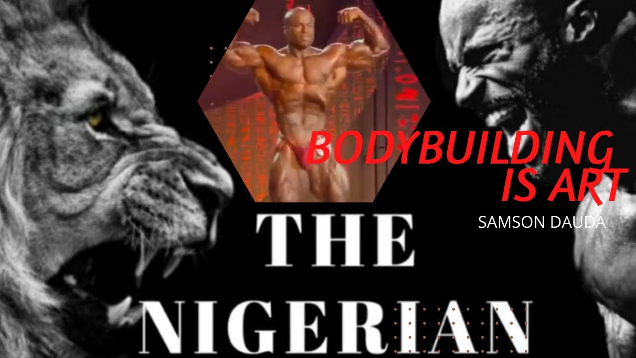 BODYBUILDING IS ART | SAMSON DAUDA - YouTube