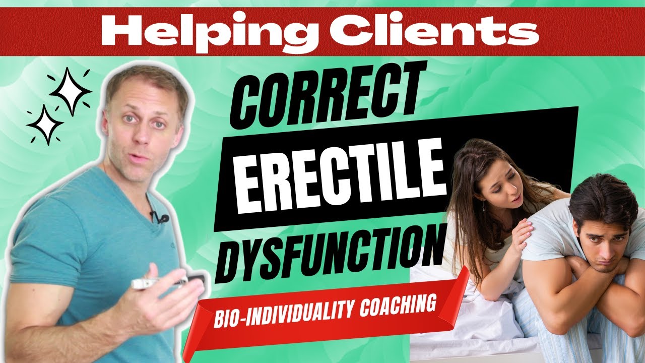 Helping Clients Correct Erectile Dysfunction (ED) - YouTube
