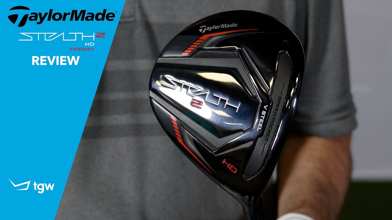 TaylorMade Stealth 2 HD Fairway Review by TGW - YouTube