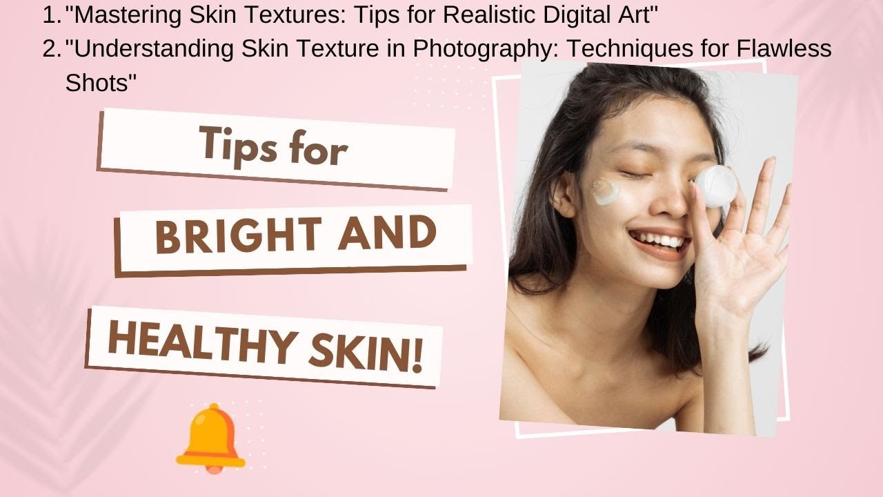 Exploring Skin and Texture: A Visual Journey - YouTube