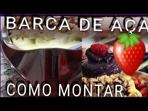 BARCA DE AÇAÍ KNUPP : DICA PASSO A PASSO como montar um barca de açaí u ...