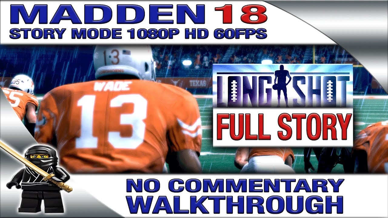 MADDEN 18 LONGSHOT Story Mode - FULL STORY Walkthrough No Commentary ...