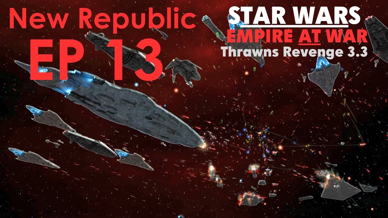 Star Wars: Empire at War Thrawn's Revenge EP 13 - Encirclement tactics ...