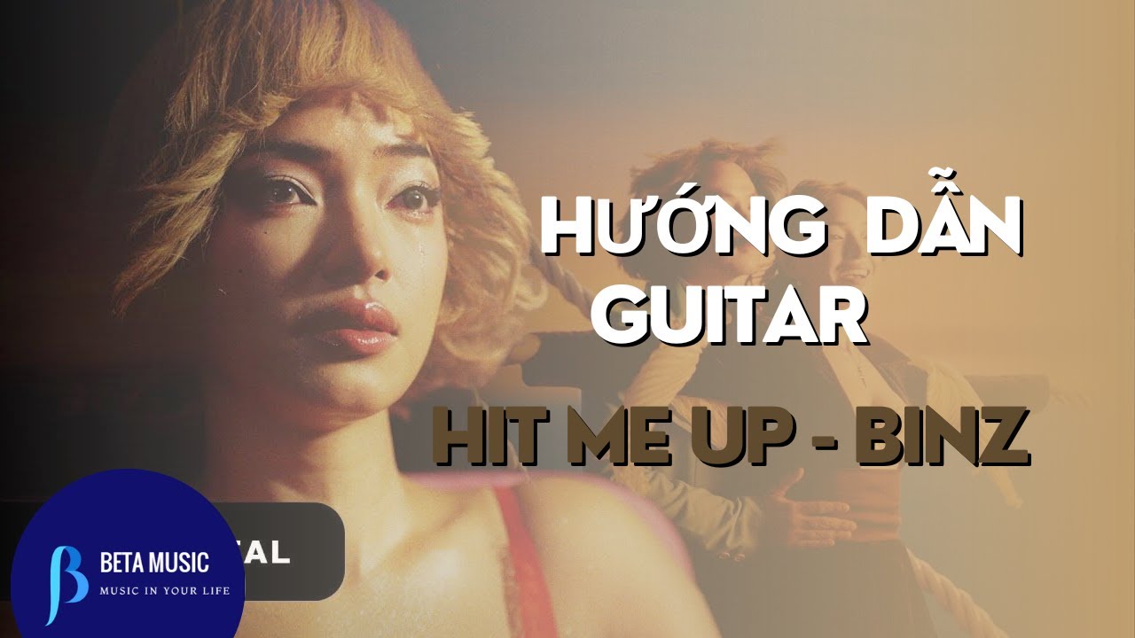 HIT ME UP - BINZ Guitar Hướng dẫn - YouTube
