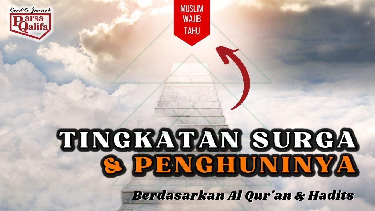 Tingkatan Surga dan Penghuninya | Penghuni Surga Firdaus | Nama Surga ...