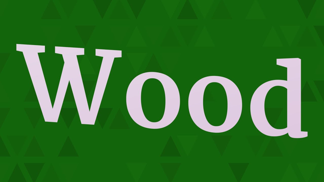 WOOD pronunciation • How to pronounce WOOD - YouTube