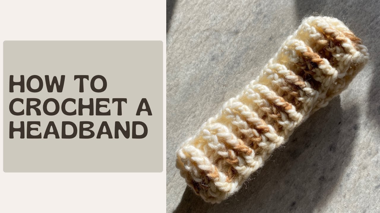 Headband Crochet Tutorial for Beginners - YouTube
