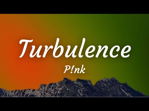 [Lyrics] Turbulence - P!nk - YouTube