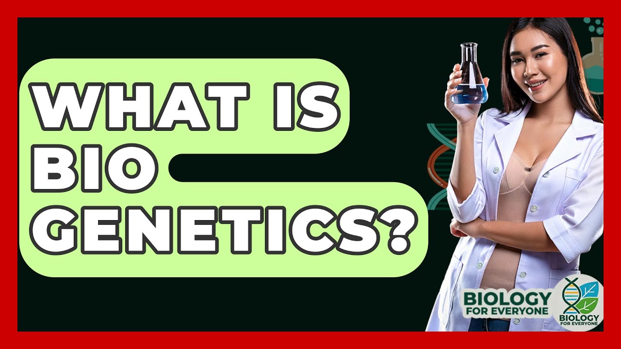What Is Bio Genetics? - Biology For Everyone - YouTube