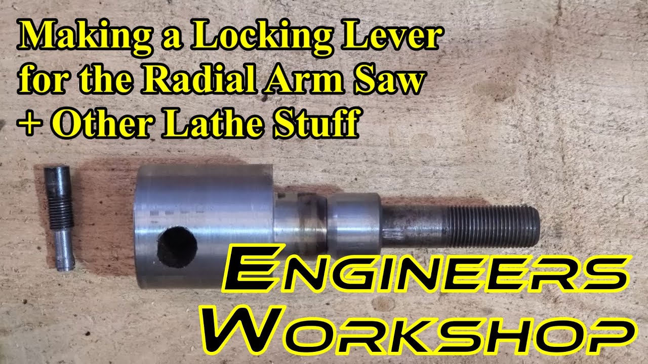 Making a Locking Lever for the Radial Arm Saw + Other Lathe Stuff - YouTube