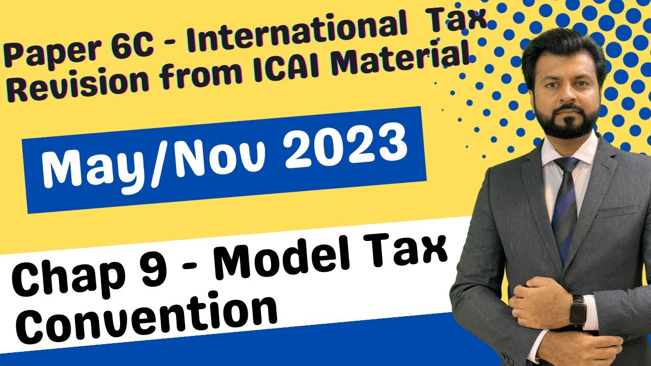 Revision | Paper 6C -International Tax | May/Nov 2023 | Chapter 9 ...