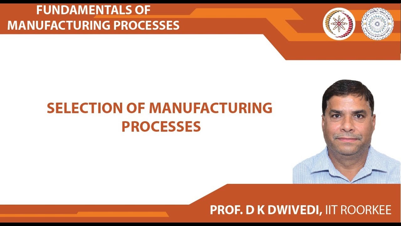 Selection of Manufacturing Processes - YouTube