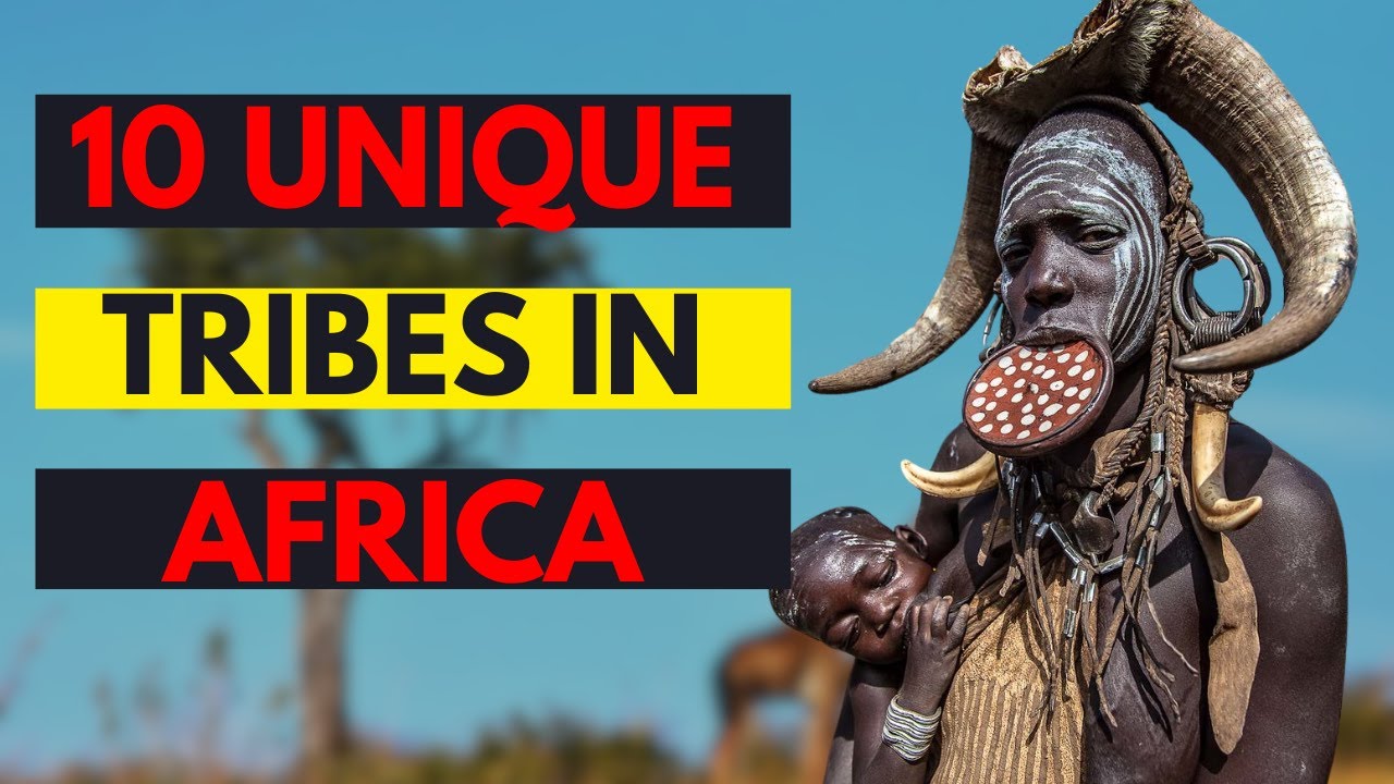 Beyond the Maasai: 10 Unique African Tribes That Will Captivate You ...