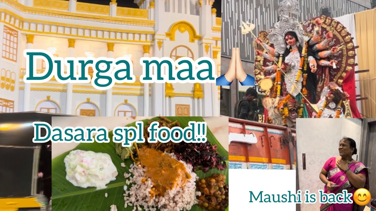 Dasara spl food😋Durga maa 🙏🏻Finally Maushi is Back😊#dasara #youtuber # ...