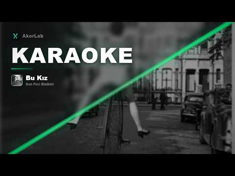 Son Feci Bisiklet - Bu Kız (Karaoke Version) | AkorLab