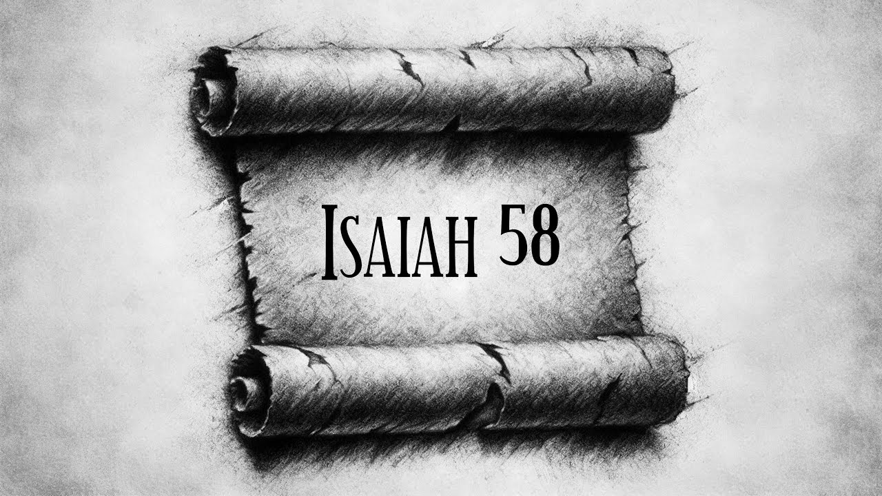 Isaiah 58 // Fasting, Justice, and True Prayer - YouTube