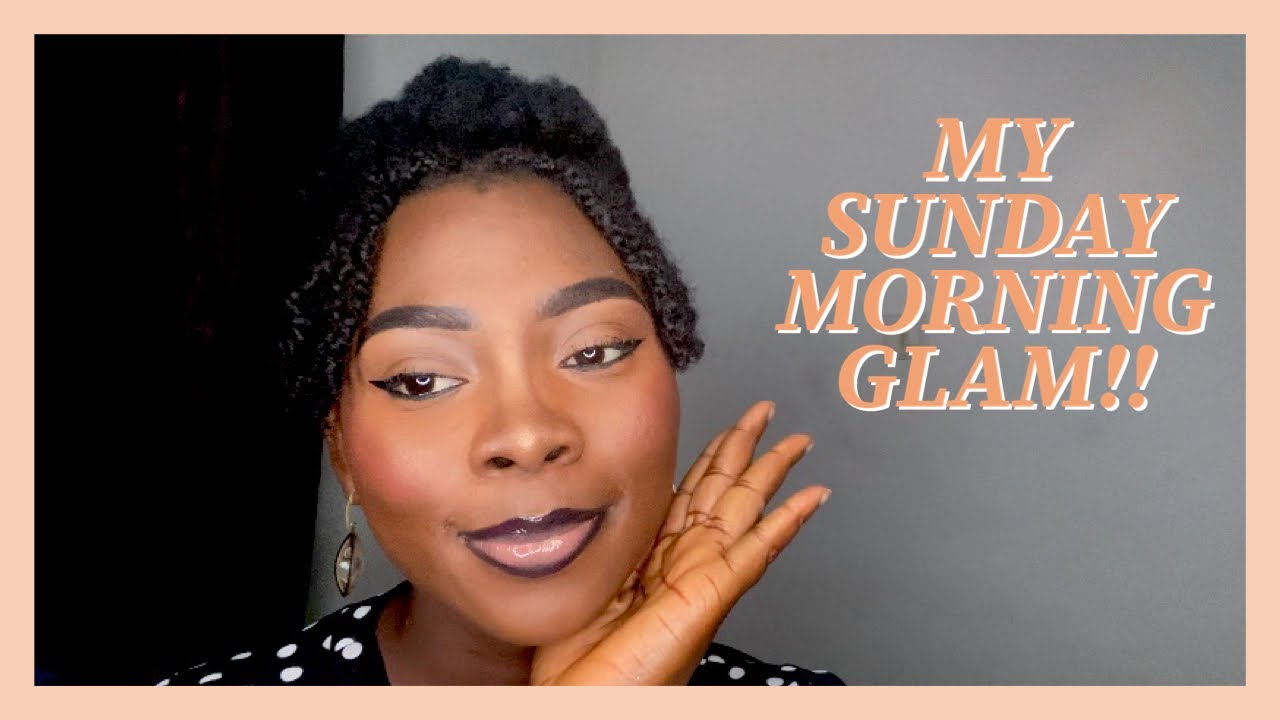 MY SUNDAY MORNING GLAM - YouTube