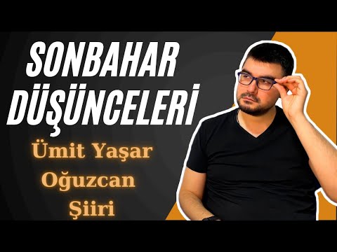 Şiirler | Sonbahar Düşünceleri | Ümit Yaşar Oğuzcan