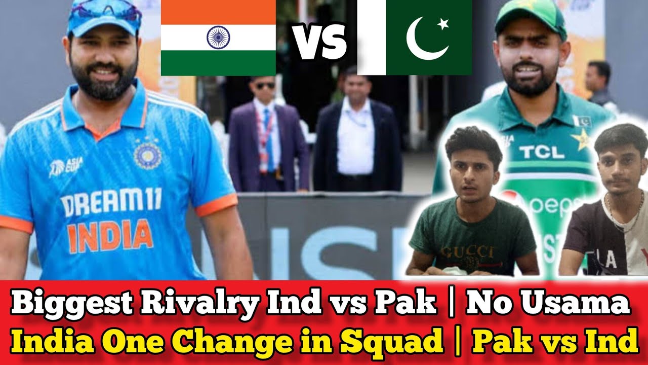 Pak vs Ind Takra | Pak vs Ind Playing11 | Pak Playing11 Same | India ...