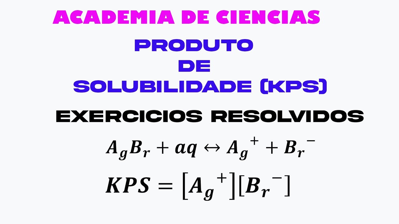 produto de solubilidade (kps) exercícios resolvidos. - YouTube
