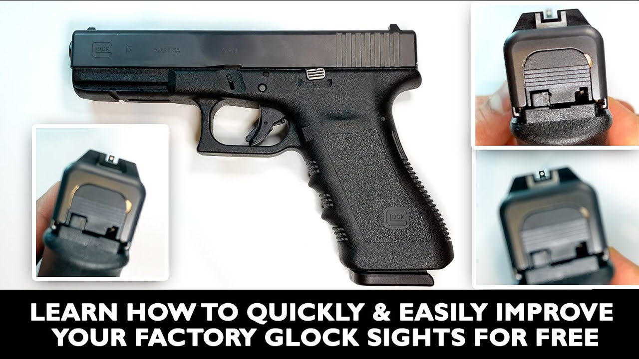 Improve Your Factory Glock Sights for Free in 2 Minutes, Increase ...